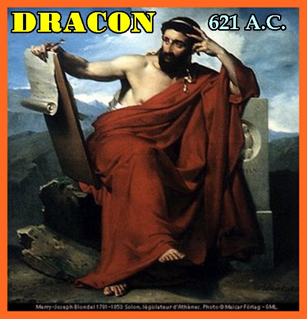 1 - NOSSO MUNDO até 500: 621 A.C. - DRACON - ATENAS GRÉCIA